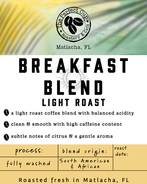 BREAKFAST BLEND – The Perfect Cup Roastery & Café
